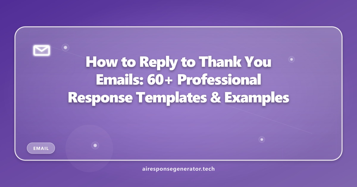 How to Reply to Thank You Emails: 60+ Professional Response Templates ...